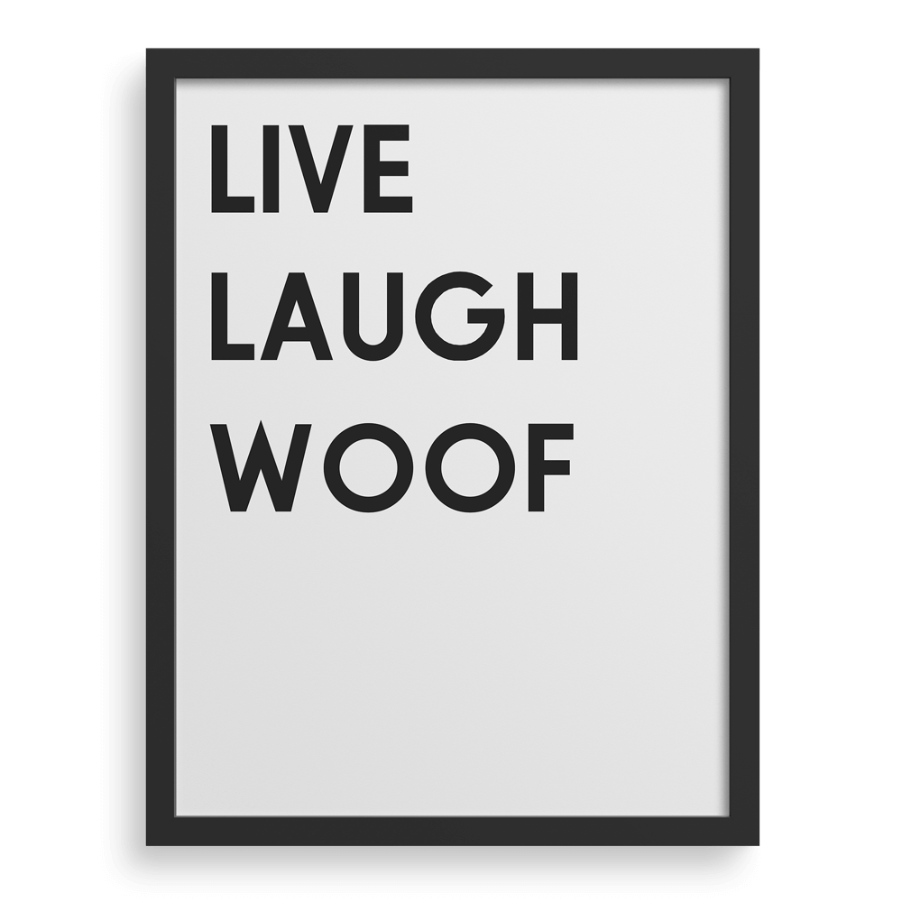 Live Laugh Woof – West & Willow